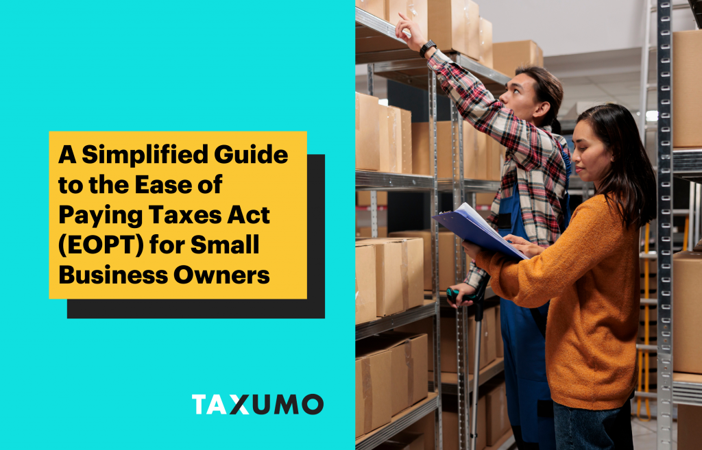 Guide to the Ease of Paying Taxes Act for Small Business Owners