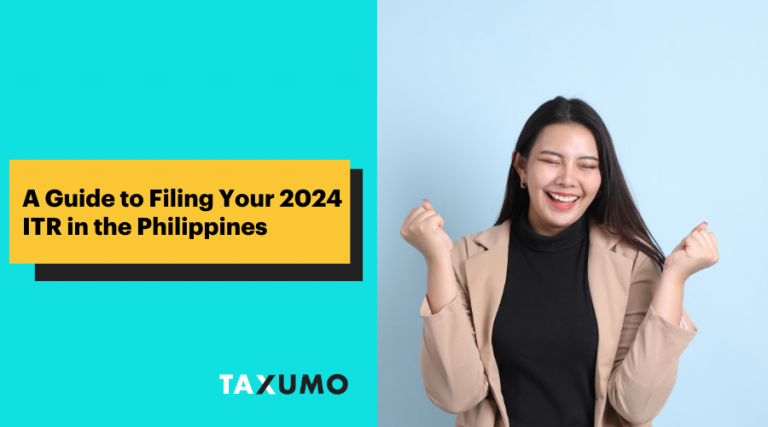 A Guide to Filing Your 2024 ITR in the Philippines | Taxumo Blog