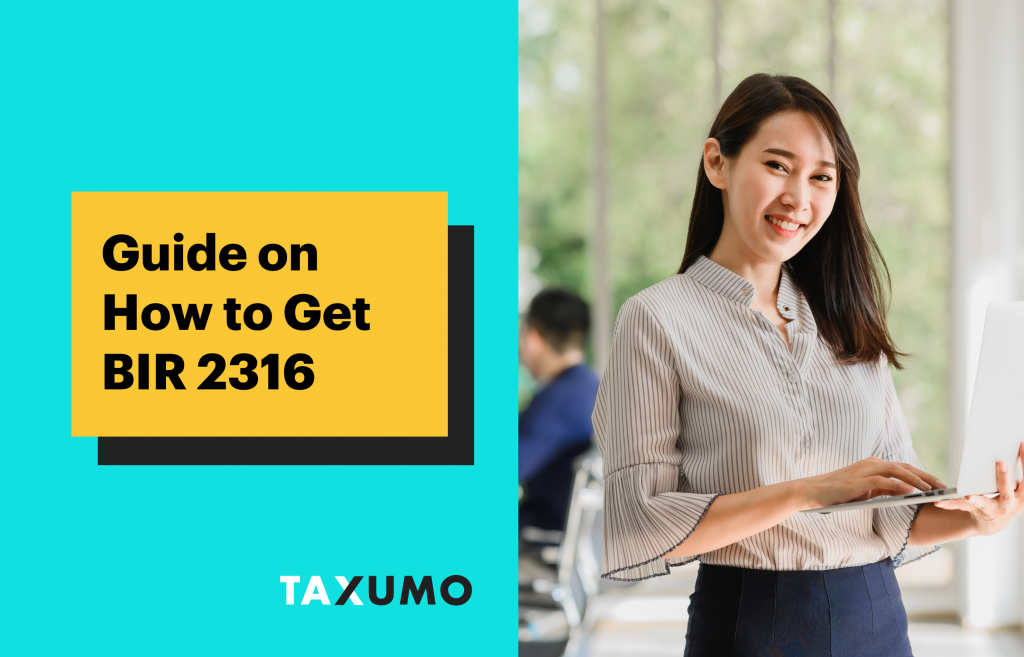 Guide on How to Get BIR 2316 | Taxumo - File & Pay Your Taxes in Minutes!