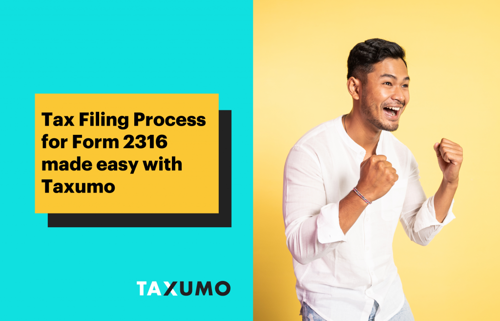 Tax Filing Process for Form 2316 made easy with Taxumo | Taxumo