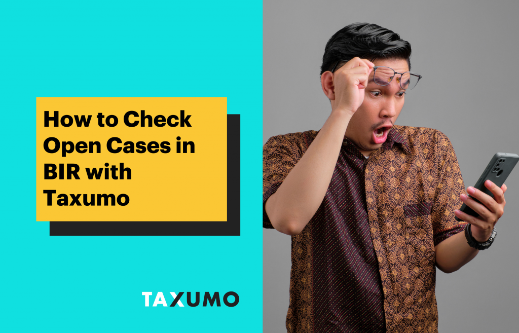 How to Check Open Cases in BIR with Taxumo | Taxumo Blog