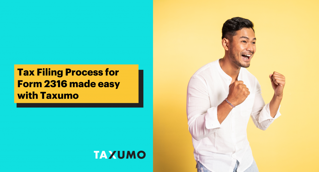 Tax Filing Process for Form 2316 made easy with Taxumo | Taxumo