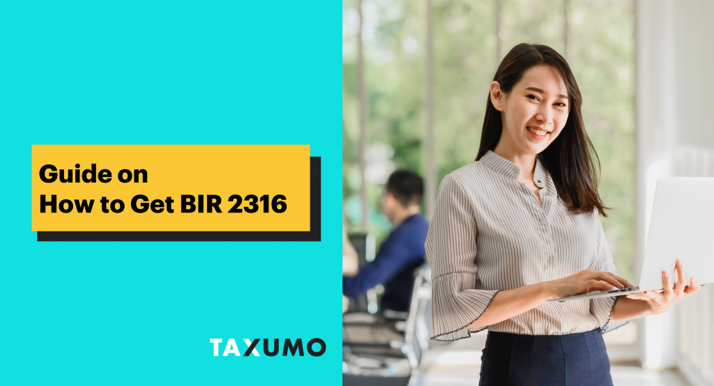 Guide on How to Get BIR 2316 | Taxumo - File & Pay Your Taxes in Minutes!