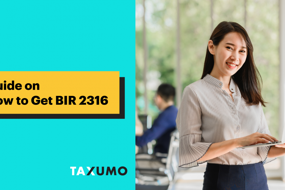 Guide on How to Get BIR 2316 | Taxumo - File & Pay Your Taxes in Minutes!