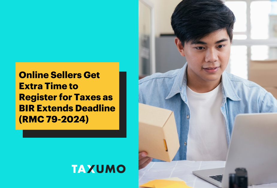 Online Sellers Get Extra Time to Register for Taxes as BIR Extends Deadline (RMC 79-2024 ...