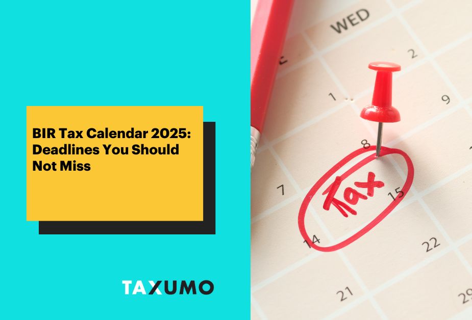 BIR Tax Calendar 2025: Complete Deadlines with Taxumo Guide