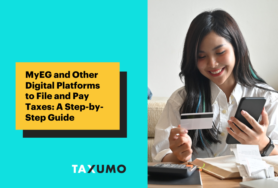 MyEG and Other Digital Platforms to File and Pay Taxes: A Step-by-Step Guide